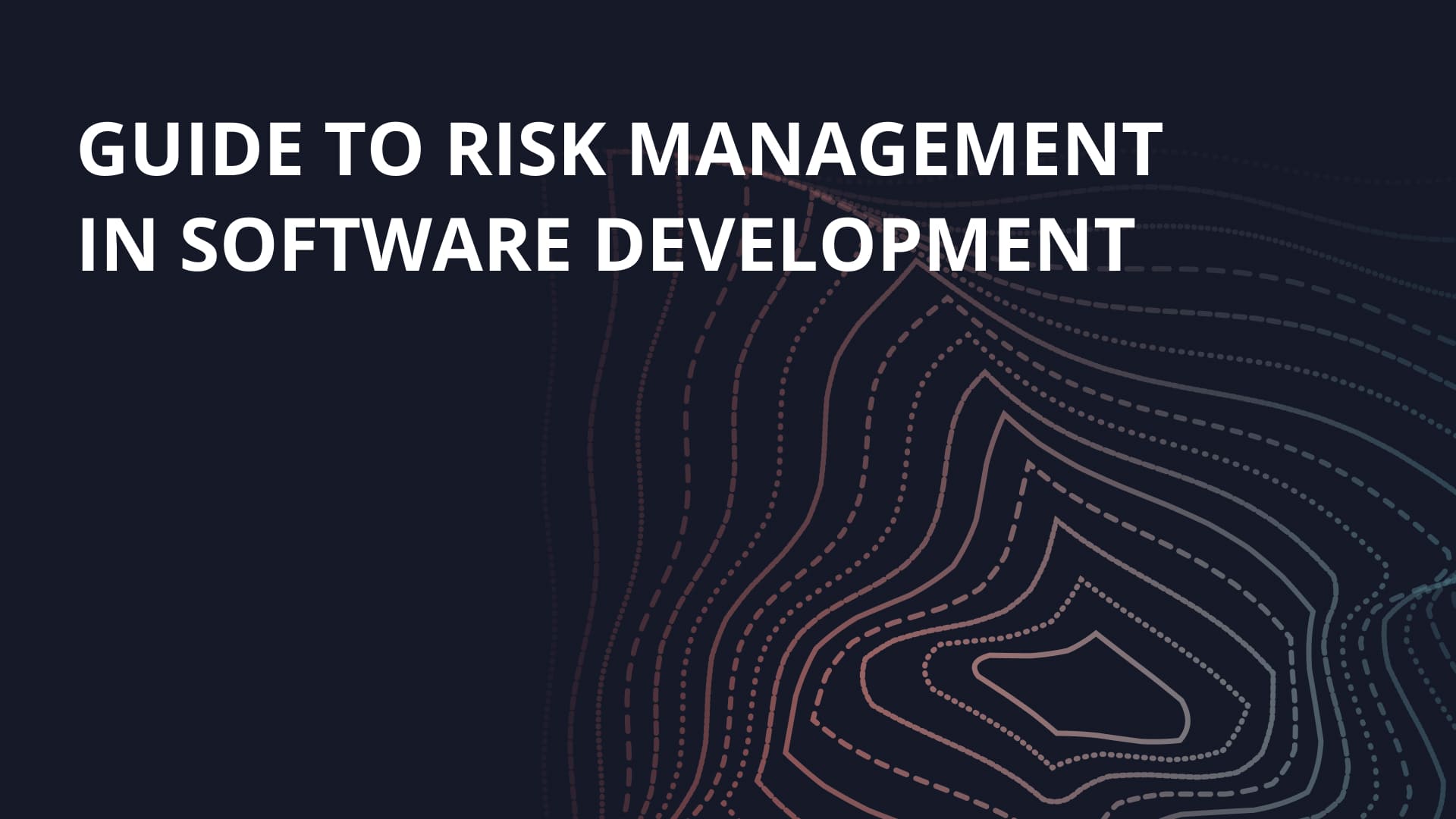 Guide To Risk Management In Software Development Itjet