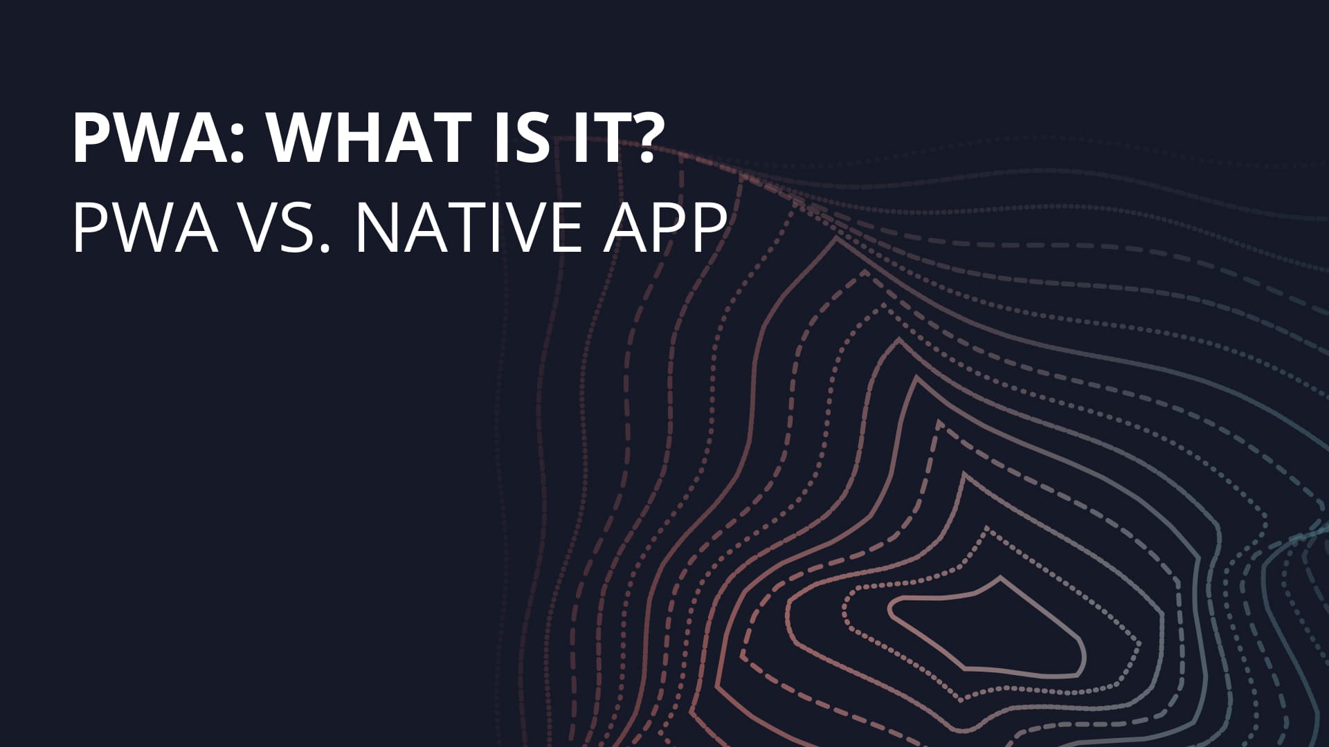 PWA: What is It? PWAs vs. Native Apps | itjet