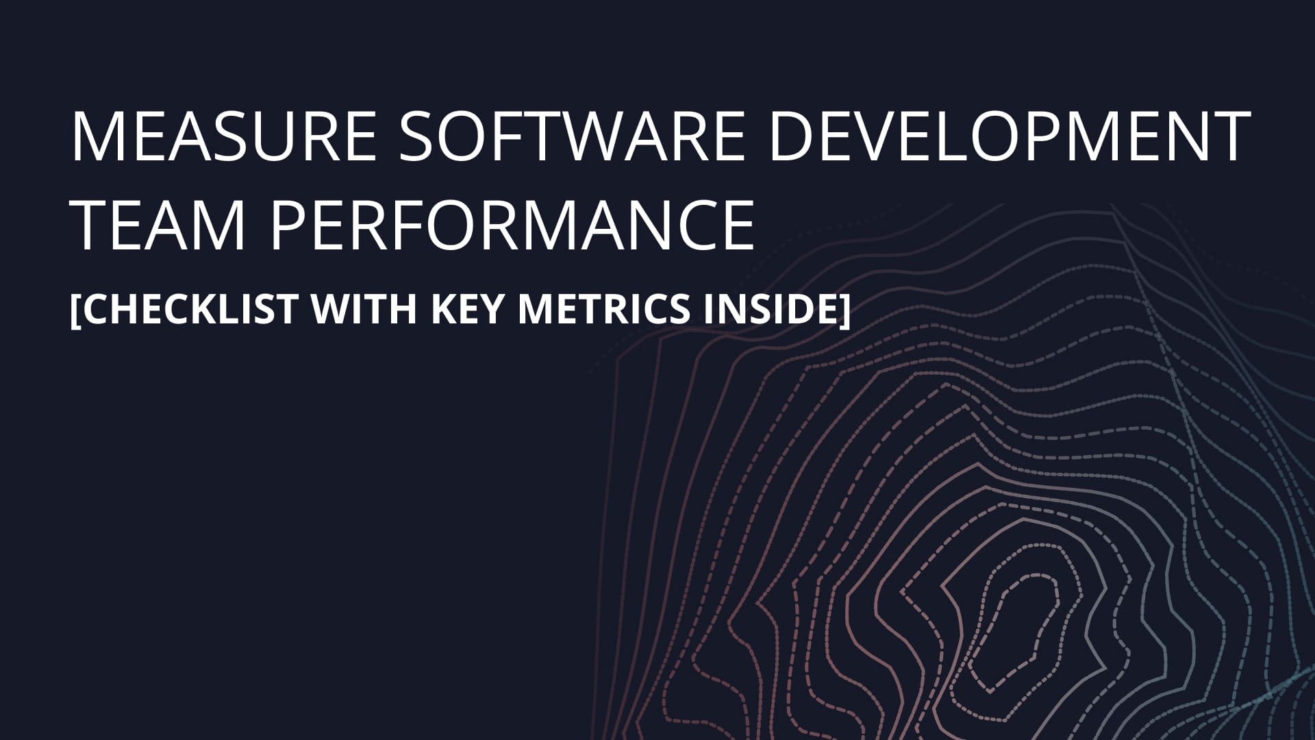 How To Measure Your Development Team Performance Itjet
